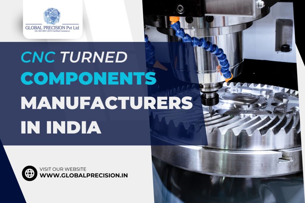 CNC Turned Components Manufacturers In India